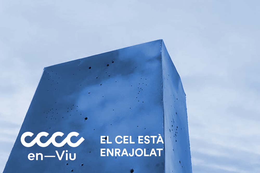 EL CEL ESTÀ ENRAJOLAT – Centre del carme