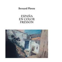 Bernard Plossu. España en color Fresson – Consorci Museus